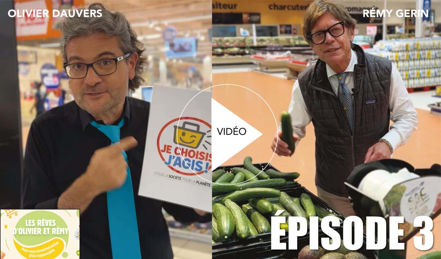 Les rêves d’Olivier (Dauvers) et Rémy (Gerin) pour une consommation plus responsable… Épisode 3 ...